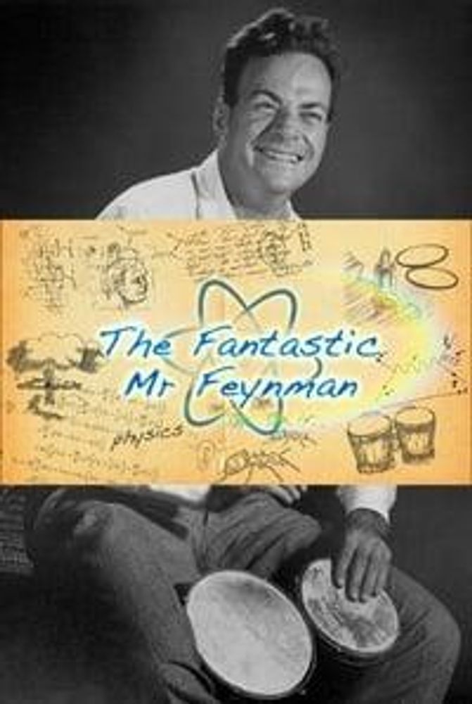 The Fantastic Mr Feynman - American Film Institute